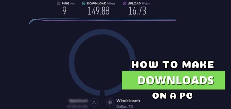 How to Make Downloads Faster on a PC?