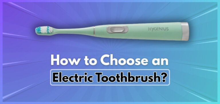 How to Choose an Electric Toothbrush?